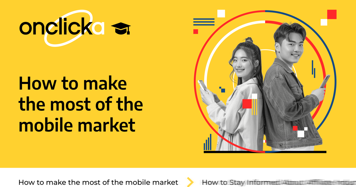 How to make the most of the mobile market | OnClickA AD Network