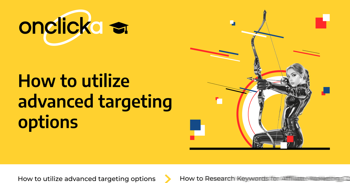 How to utilize advanced targeting options | OnClickA AD Network