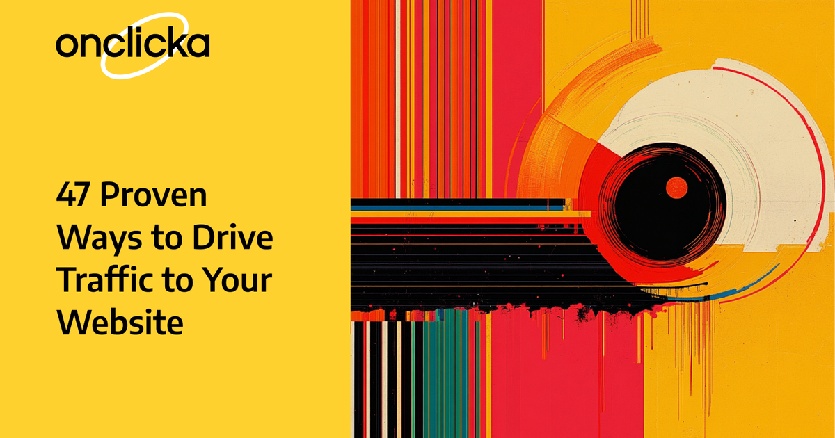 47 Proven Ways to Drive Traffic to Your Website | OnClickA AD Network