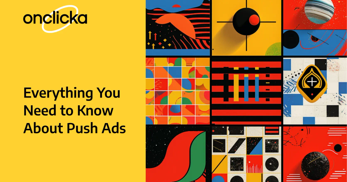 Everything You Need to Know About Push Ads | OnClickA AD Network