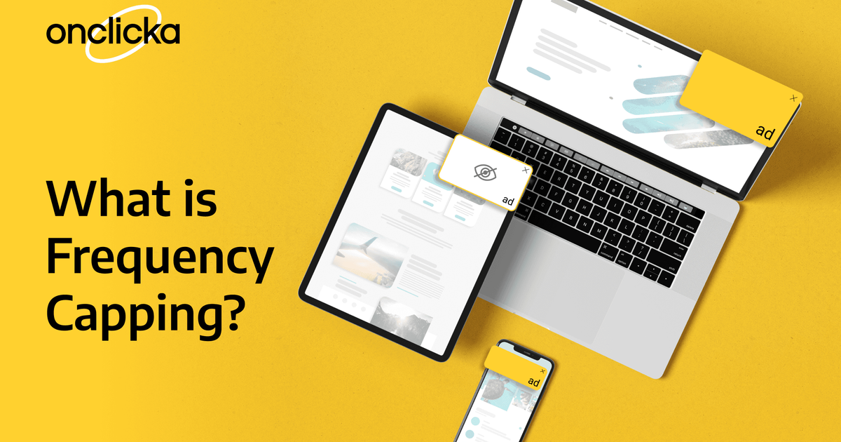 What is Frequency Capping and why it is important? | OnClickA AD Network