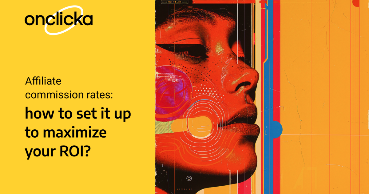 Affiliate Commission Rates: How to Set It Up to Maximize Your ROI ...