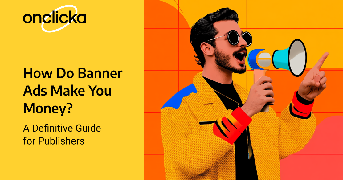 How Do Banner Ads Make You Money? A Definitive Guide for Publishers ...