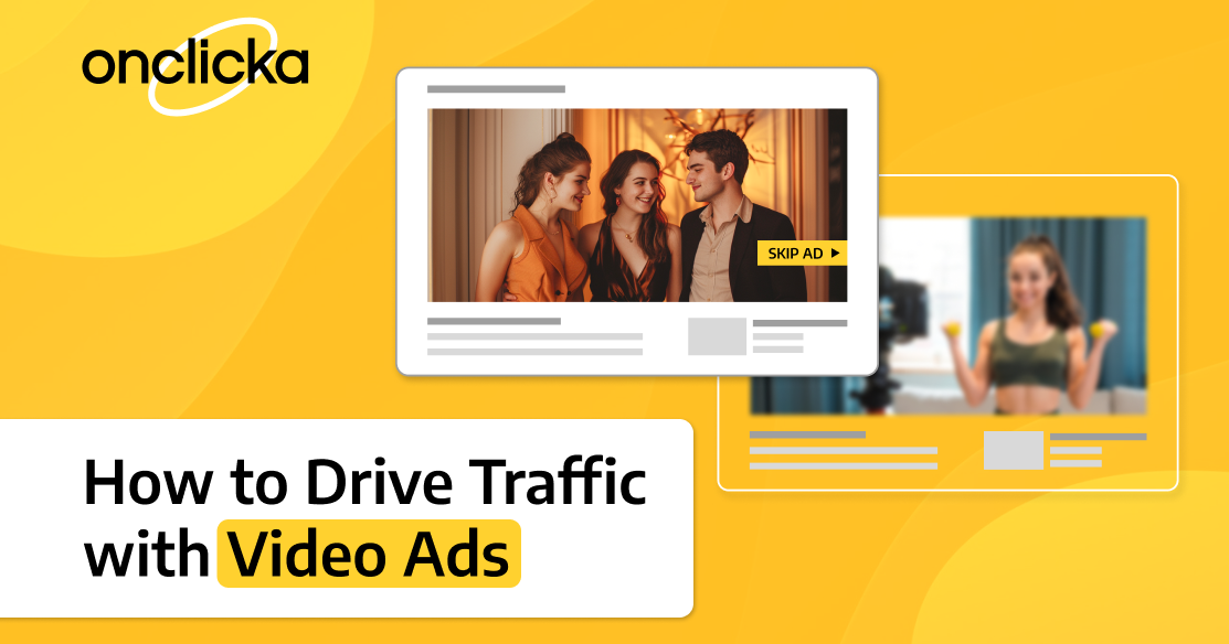 How to Drive Traffic with Video Ads? | OnClickA AD Network