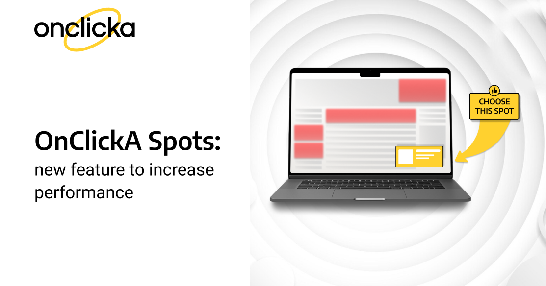 Optimize Your Campaigns with OnClickA Spots! | OnClickA AD Network
